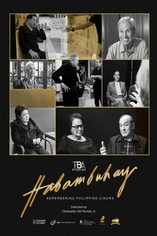 ‎Habambuhay: Remembering Philippine Cinema (2019) directed by Clodualdo ...