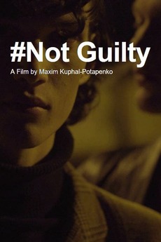 ‎Not Guilty (2017) directed by Maxim Kuphal-Potapenko • Film + cast • Letterboxd