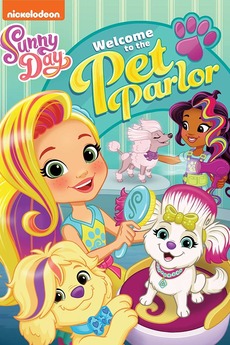 ‎Sunny Day: Welcome to the Pet Parlor (2019) • Film + cast • Letterboxd