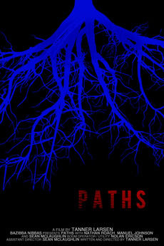 ‎Paths (2019) directed by Tanner Larsen • Film + cast • Letterboxd