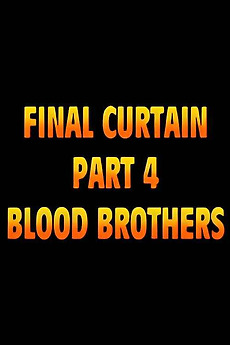 ‎Final Curtain: Part 4 - Blood Brothers directed by Mike Goodreau ...