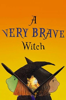 ‎A Very Brave Witch (2007) directed by Virigina Wilkos • Reviews, film ...