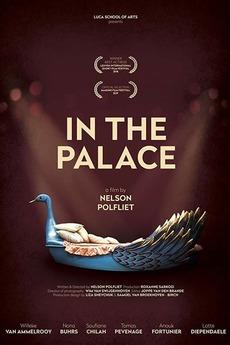 ‎In the Palace (2018) directed by Nelson Polfliet • Reviews, film + cast • Letterboxd