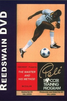 ‎Pele: The Master & His Method (2003) • Film + cast • Letterboxd