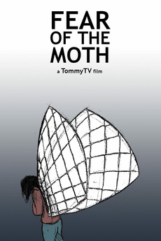 ‎Fear of the Moth (2018) directed by Tommy Howlett • Reviews, film ...