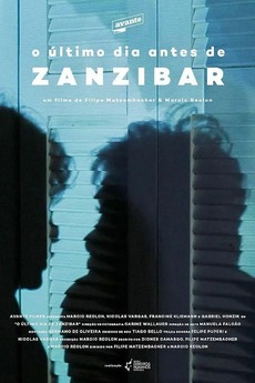 ‎The Last Day Before Zanzibar (2016) directed by Filipe Matzembacher ...
