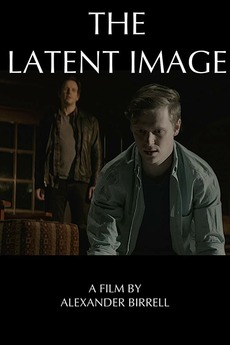 ‎The Latent Image (2019) directed by Alexander Birrell • Reviews, film ...