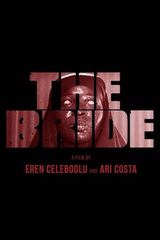 ‎The Bride (2018) directed by Eren Celeboglu, Ari Costa • Reviews, film ...