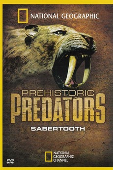 Prehistoric Predators : Sabertooth’ review by SaintFrankXavier • Letterboxd