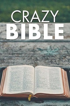 ‎Crazy Bible (2018) directed by Ray Comfort • Reviews, film + cast ...