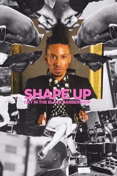 ‎Shape Up: Gay in the Black Barbershop (2017) directed by Derrick L ...