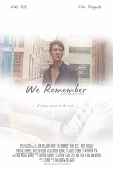 ‎We Remember (2016) directed by John A. Gallagher • Film + cast ...