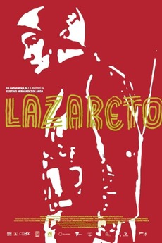 ‎Lazaretto (2019) directed by Gustavo Hernández de Anda • Reviews, film ...