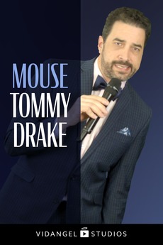 ‎Tommy Drake: Mouse • Film + cast • Letterboxd