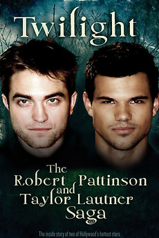 ‎Twilight: The Robert Pattinson and Taylor Lautner Saga (2012) directed ...