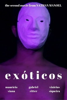 ‎EXÓTICOS (2019) directed by Nathan Manoel • Reviews, film + cast • Letterboxd