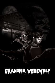 ‎Grandma Werewolf (2017) directed by Zachary Willis • Reviews, film ...