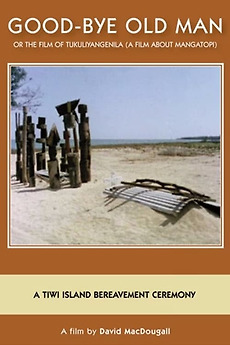 ‎Good-bye Old Man (1977) directed by David MacDougall • Film + cast ...