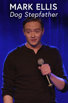 ‎Mark Ellis: Dog Stepfather (2019) • Reviews, film + cast • Letterboxd