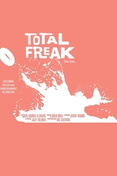 ‎Total Freak (2014) directed by Andrew Ellmaker • Reviews, film + cast ...