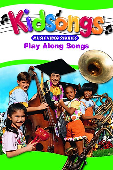 ‎Kidsongs: Play Along Songs (1993) • Film + cast • Letterboxd