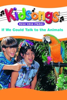 ‎Kidsongs: If We Could Talk To The Animals (1993) • Film + cast ...