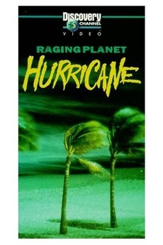 ‎Raging Planet - Hurricane (2009) • Reviews, film + cast • Letterboxd
