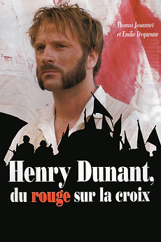 ‎Henry Dunant: Red on the Cross (2007) directed by Dominique Othenin ...