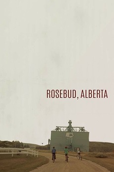 ‎Rosebud, Alberta (2019) directed by Eric Pauls • Reviews, film + cast ...