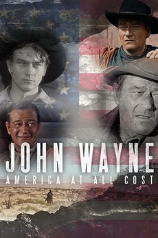 ‎John Wayne - America at All Costs (2019) directed by Jean-Baptiste ...