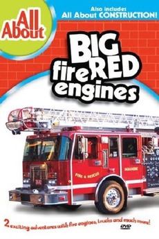 ‎All About Big Red Fire Engines/All About Construction (2005) • Film + cast • Letterboxd