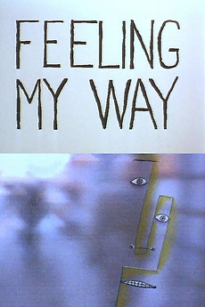 ‎Feeling My Way (1997) directed by Jonathan Hodgson • Reviews, film ...