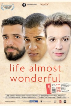 ‎Life Almost Wonderful (2013) directed by Svetoslav Draganov • Film ...