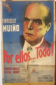 ‎Por ellos... todo (1948) directed by Carlos Schlieper • Reviews, film ...