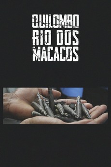 ‎Quilombo Rio dos Macacos (2017) directed by Josias Pires • Reviews ...