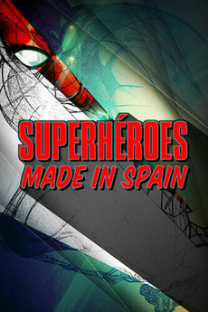 ‎Superhéroes made in Spain (2019) • Reviews, film + cast • Letterboxd