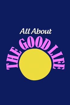 ‎All About The Good Life (2010) directed by Alexandra Briscoe • Reviews ...