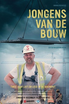 ‎Jongens van de Bouw (2019) directed by Geertjan Lassche • Film + cast • Letterboxd
