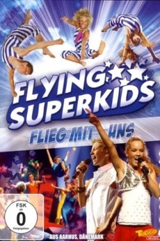 ‎Flying Superkids Flies with Us (2009) • Film + cast • Letterboxd