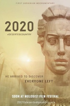 ‎20/20 Deserted Country (2018) directed by Kornii Hrytsiuk • Reviews ...
