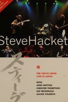 ‎Steve Hackett: The Tokyo Tapes - Live In Japan 1996 (2001) • Reviews, film + cast • Letterboxd