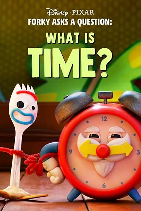 ‎Forky Asks a Question: What Is Time? (2019) directed by Bob Peterson ...