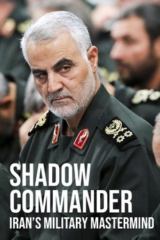 ‎Shadow Commander: Iran’s Military Mastermind (2019) directed by Sasha ...