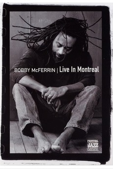 ‎Bobby McFerrin - Live in Montreal (2005) • Film + cast • Letterboxd