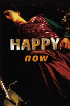‎Happy Now (2001) directed by Philippa Collie Cousins • Reviews, film ...