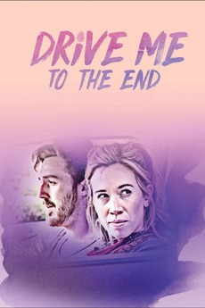 ‎Drive Me to the End (2020) directed by Richard Summers-Calvert ...