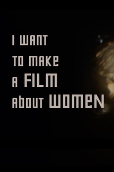 ‎I want to make a film about women (2019) directed by Karen Pearlman ...