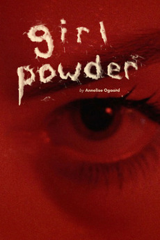 ‎Girl Powder (2018) directed by Annelise Ogaard • Reviews, film + cast ...