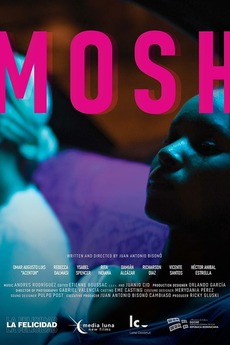 ‎Mosh (2019) directed by Juan Antonio Bisono • Reviews, film + cast • Letterboxd