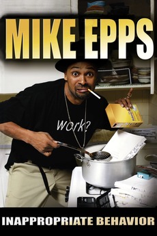 ‎Mike Epps: Inappropriate Behavior (2006) directed by Leslie Small ...